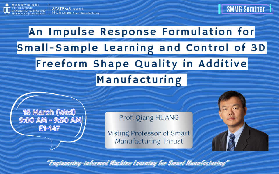 SMMG SEMINAR SERIES ENGINEERING-INFORMED MACHINE LEARNING FOR SMART MANUFACTURING - An Impulse ...